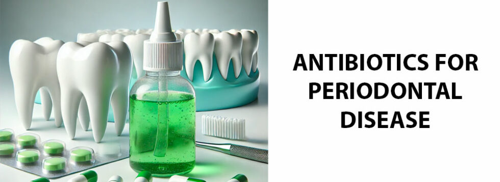 antibiotics for periodontal disease - Utah Perio